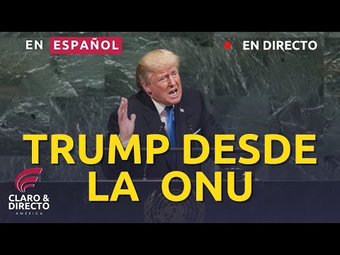 EN VIVO: Donald Trump habla en la ONU | Primer discurso de su 2º ...